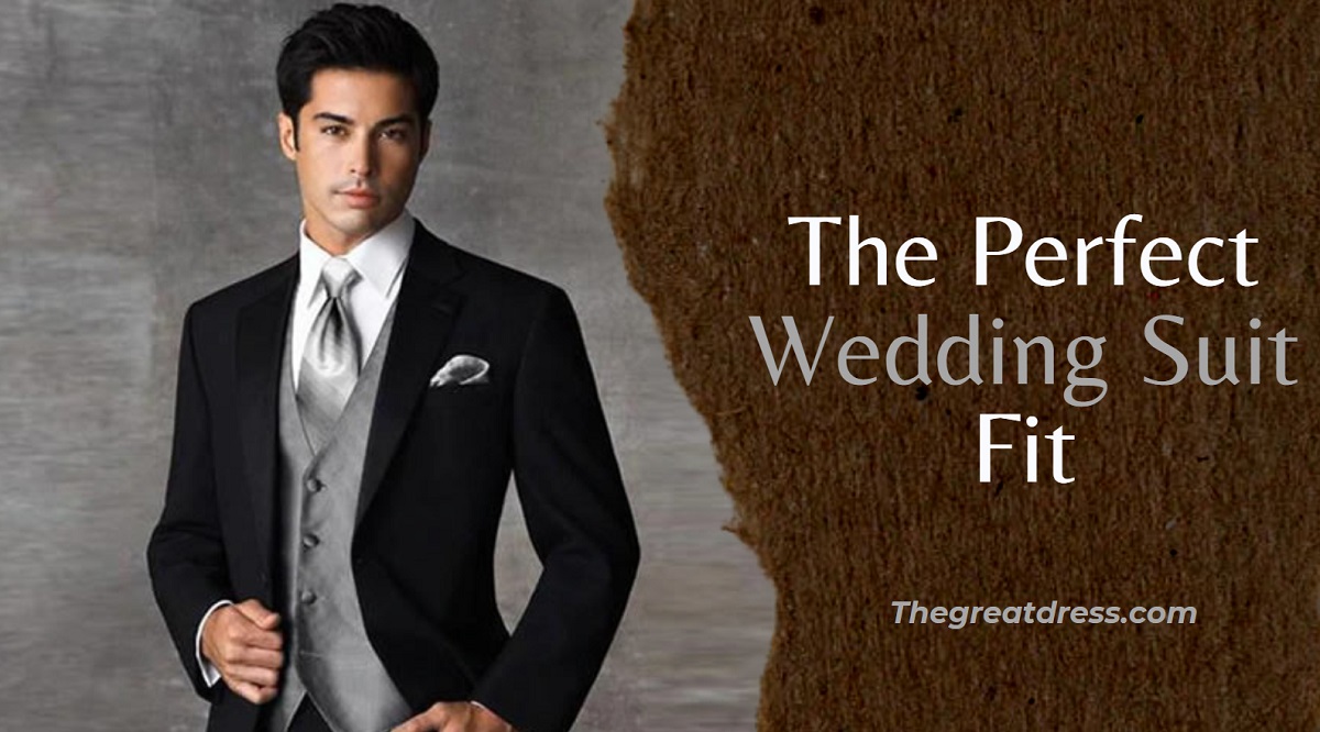 The Perfect Wedding Suit Fit - The Great Dress